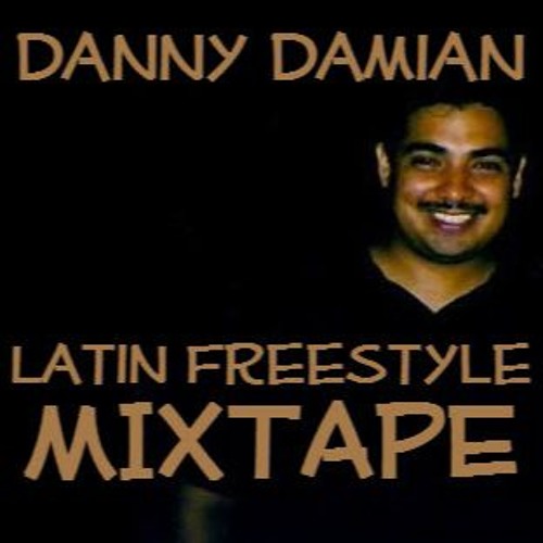 Stream DJ Dee X - Man's Danny Damian's Latin Freestyle MiXtape by Dee X ...