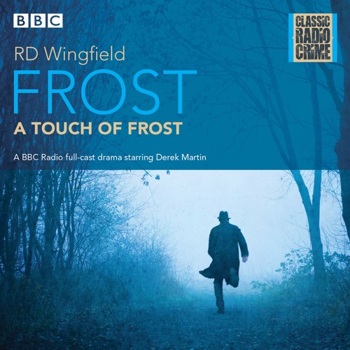 Stream Frost: A Touch of Frost (BBC Audiobook extract) Classic Radio ... Stream Frost: A Touch of Frost (BBC Audiobook extract) Classic Radio ...