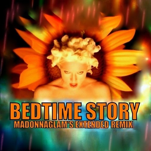 Stream Madonna - Bedtime Story (MadonnaGlam's Extended Remix) by ...