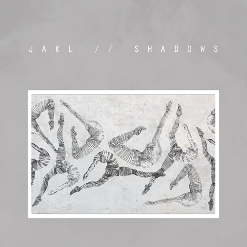 Stream Shadows by JAKL | Listen online for free on SoundCloud