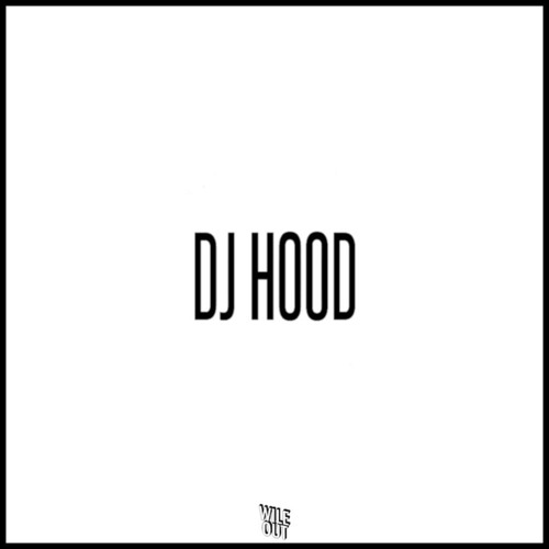 Stream Dj Hood - Wile Out Mix by Dj Hood® | Listen online for free on ...