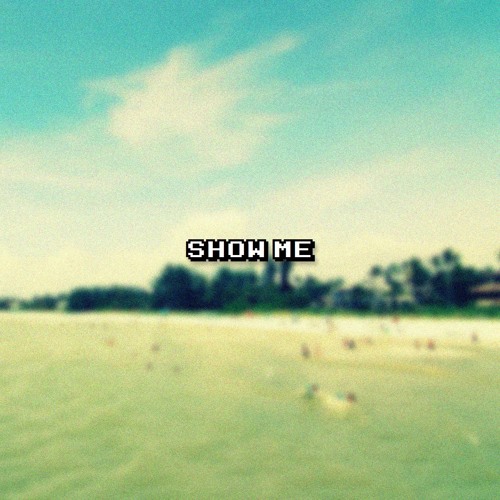 Stream Show Me by D 4 1 N | Listen online for free on SoundCloud