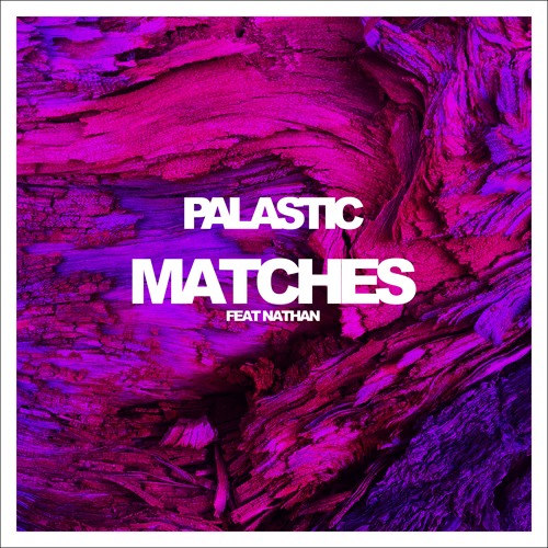 Stream Matches (ft. Nathan) by PALASTIC | Listen online for free on ...