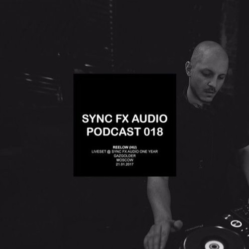 Stream Live Recorded Set At Sync Fx Audio One Year (Gazgolder Club Moscow, Jan 21, 2017) by ...