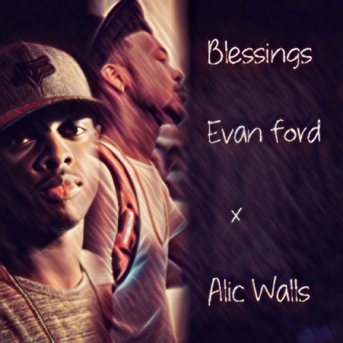 Stream Blessings Evan Ford | Alic Walls by Evan & Eris | Listen online ...