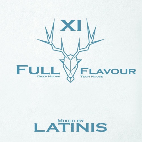 Stream Full Flavour 11 Mixed By LATINIS by LATINIS | Listen online for ...