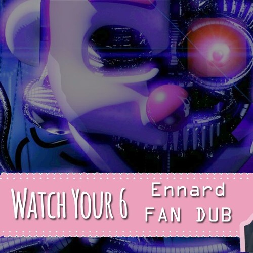 Stream Ennard's Song [Watch Your 6 FAN DUB] - FNAF Sister Location by ...