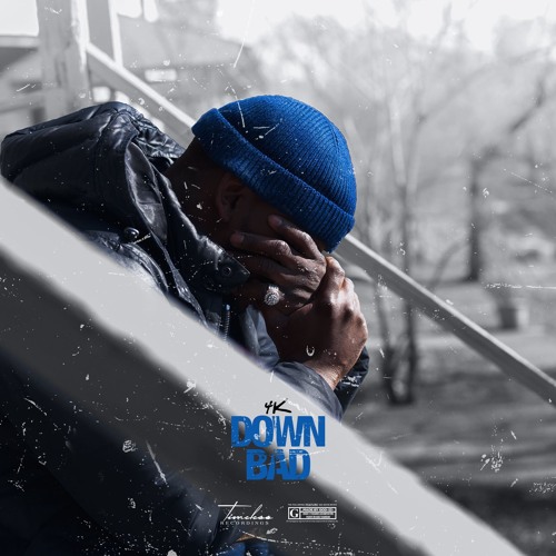 Stream Down Bad by 4K | Listen online for free on SoundCloud