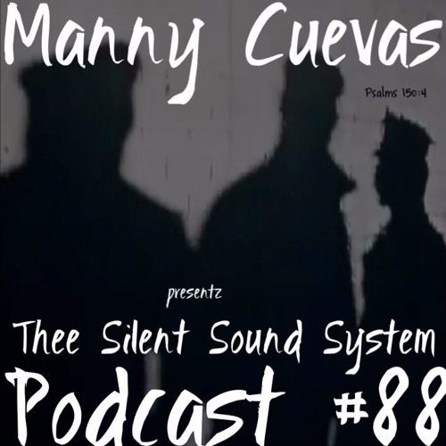 Stream Manny Cuevas Aka DJ M - TRAXXX Presentz Thee Silent Sound System ...