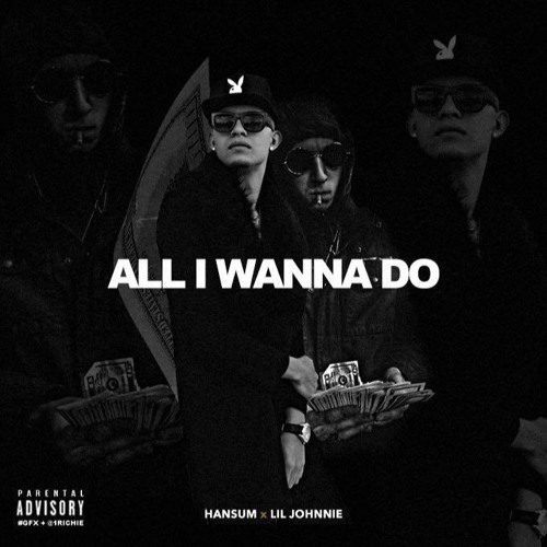 Stream Hansum Ft. Lil Johnnie - All I Wanna Do (Prod By ThankYouTakeoff ...