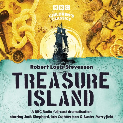 Stream episode Treasure Island (BBC Audiobook Extract) BBC Radio 4 Full ...