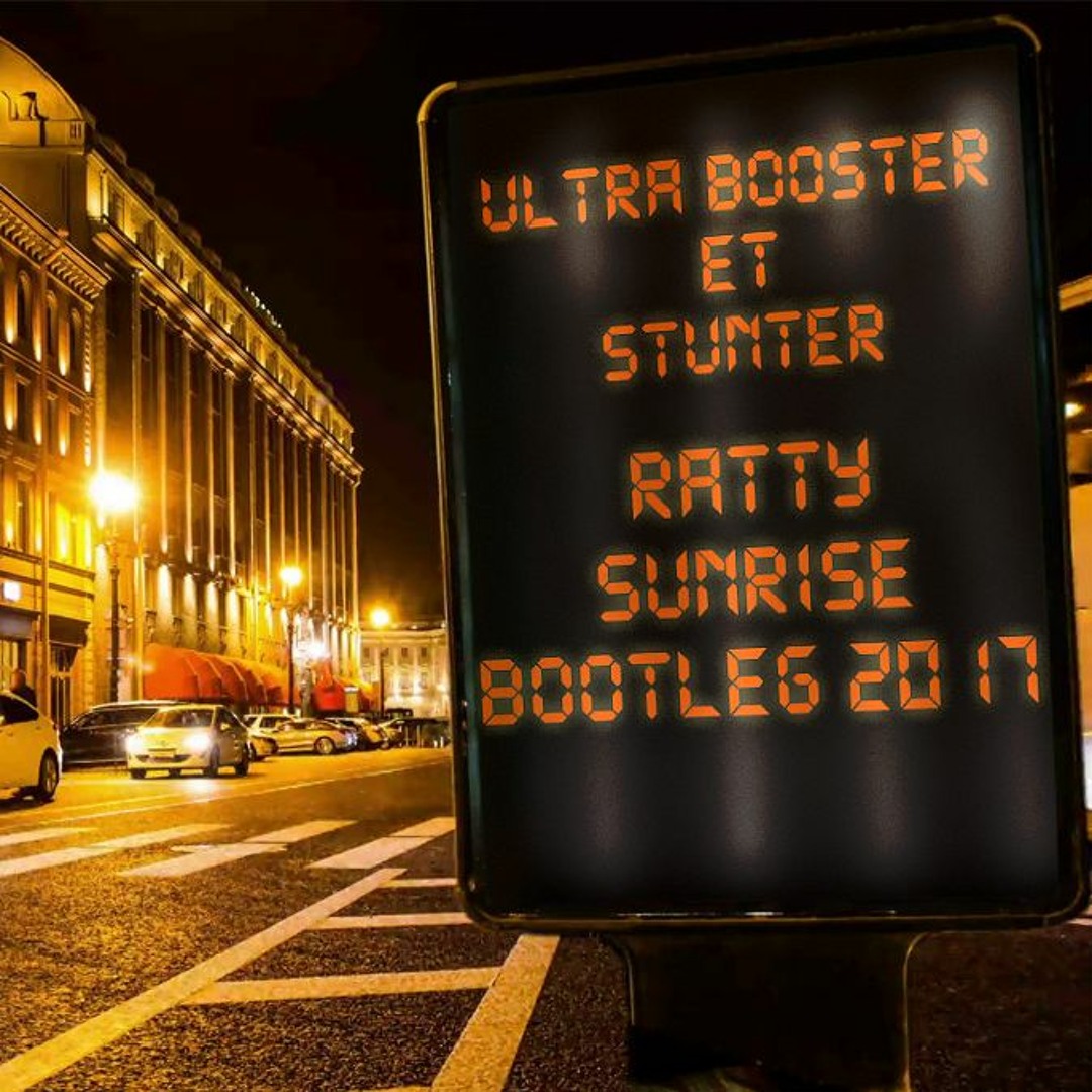 Stream Ratty - Sunrise 2k17 (Ultra Booster & Stunter Bootleg) by Dj ...