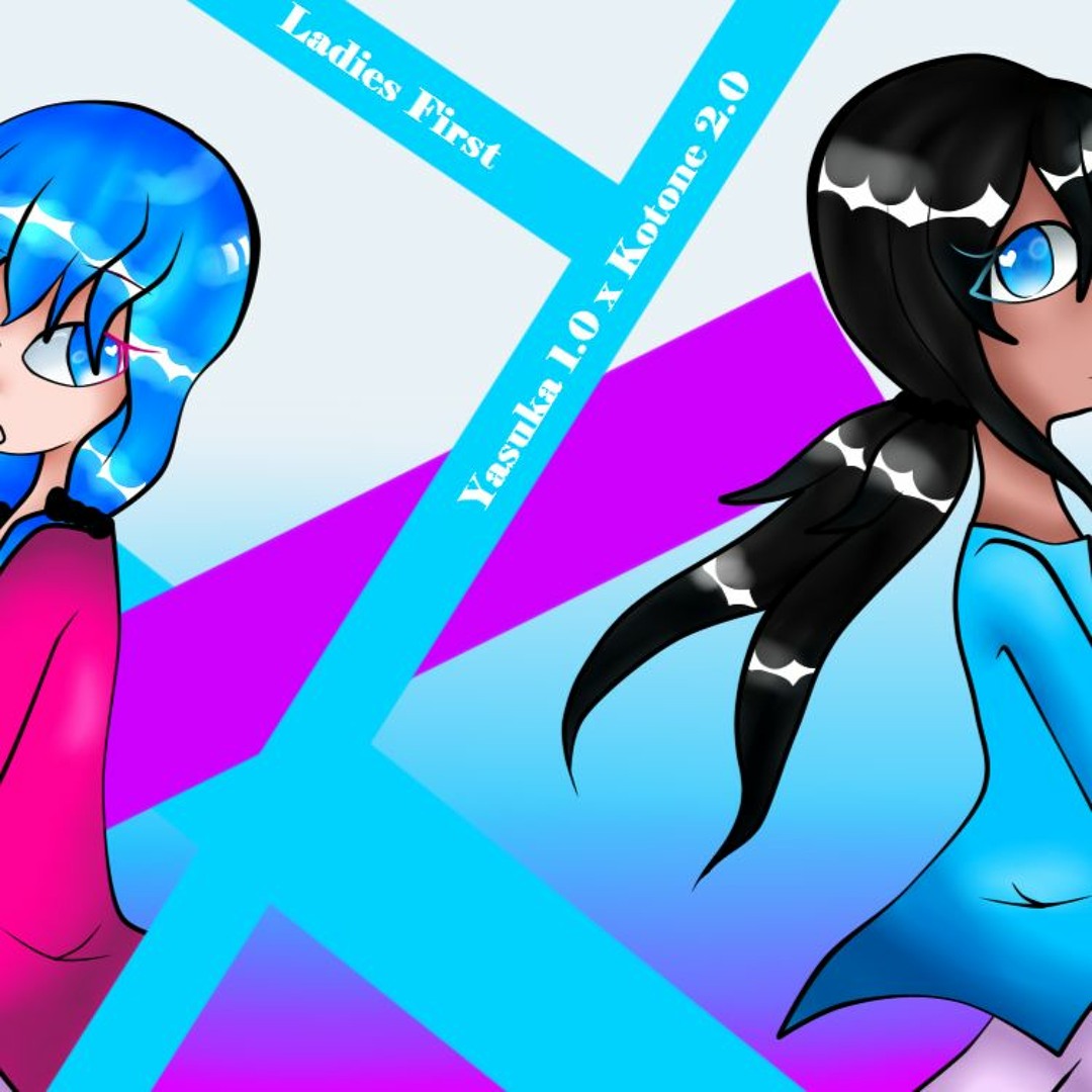 Stream Ladies First [Kotone 2.0 and Yasuka 1.0] [UTAU COVER] by Cutie-P ...