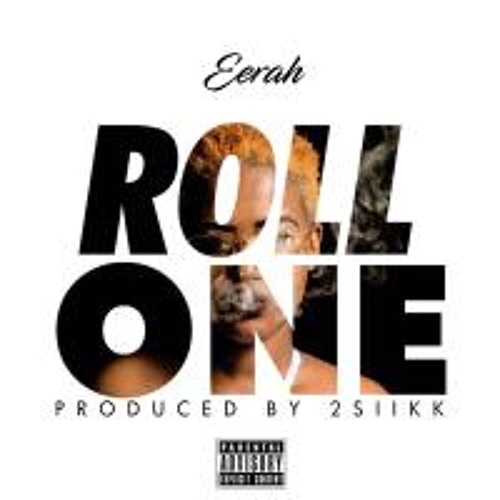 Stream Roll One by Eerah | Listen online for free on SoundCloud