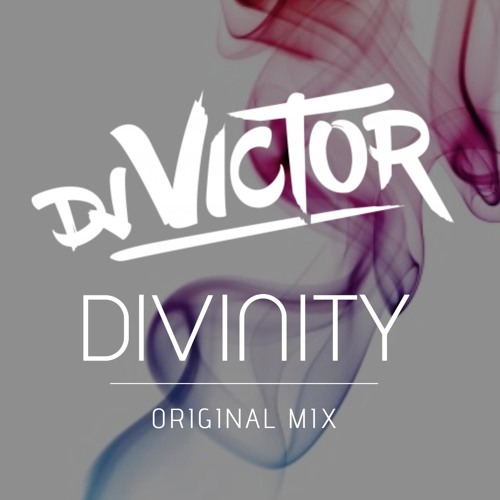 Stream DJ VICTOR - Divinity (Original Mix) [FREE DOWNLOAD] - Click "Buy ...