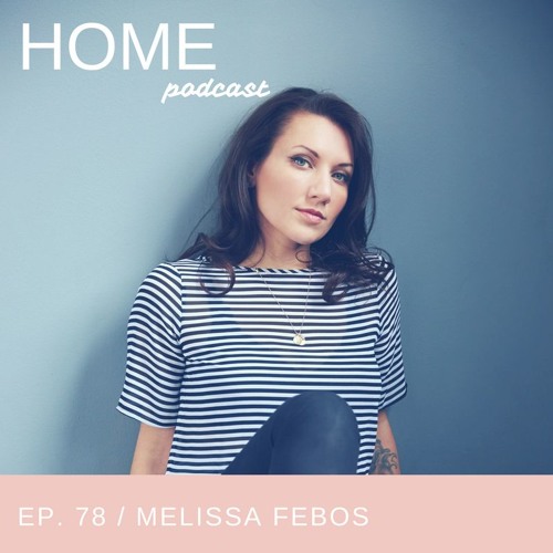 Stream episode Episode 78: Melissa Febos by HOME Podcast podcast ...