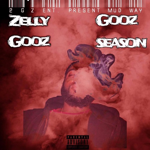 Stream ZELLY GOOZ | Listen to Gooz Season playlist online for free on ...