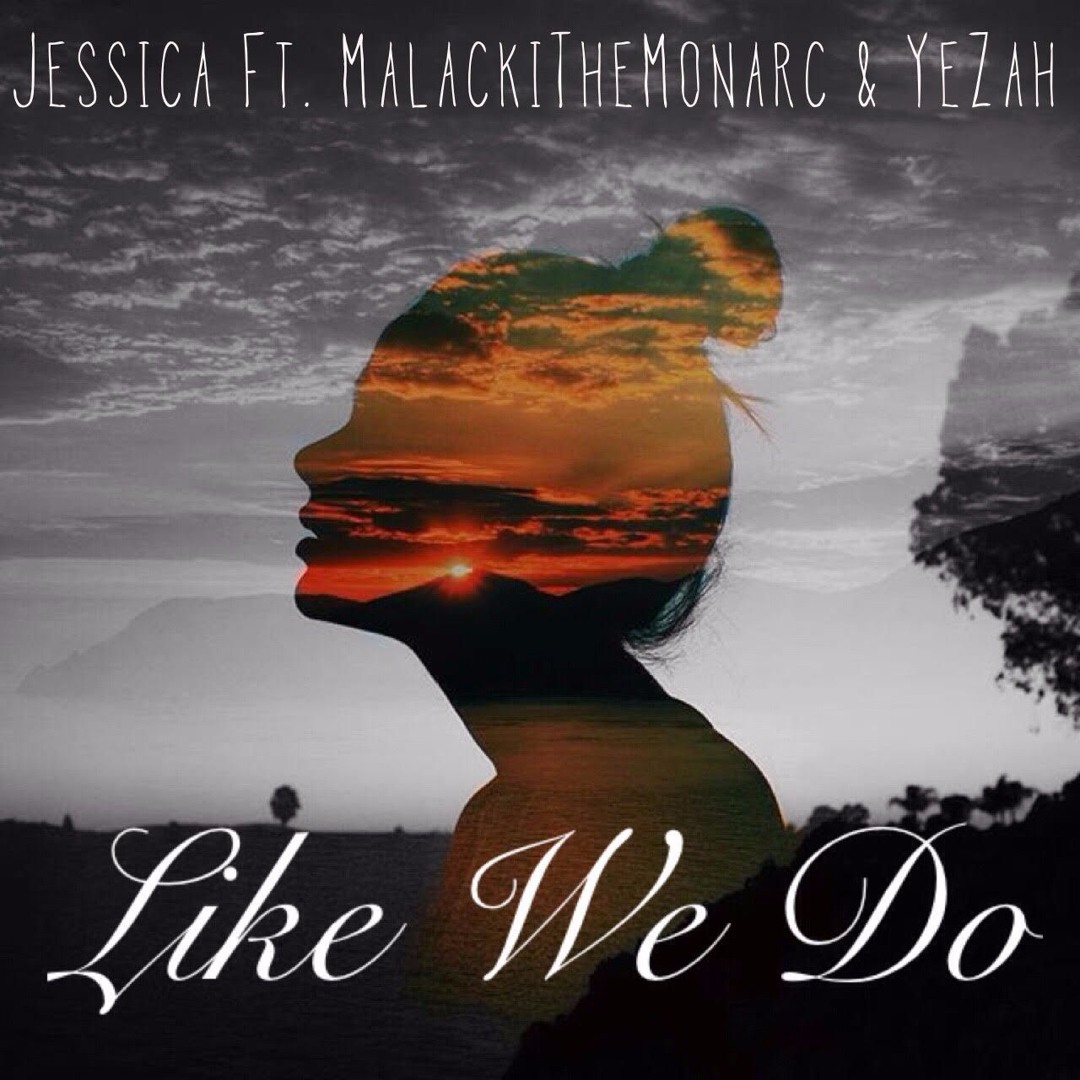 Listen to playlists featuring Jessica ft. MalackiTheMonarc & YeZah ...