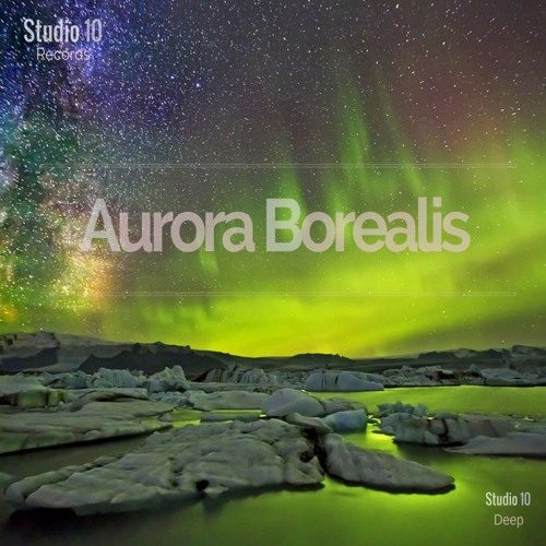 Stream Aurora Borealis (Solar Mix) By Jay Bird by Studio 10 Records | Listen online for free on ...