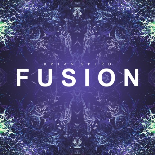 Stream Brian Spiro - Fusion ( Original Mix ) by Brian Spiro | Listen ...