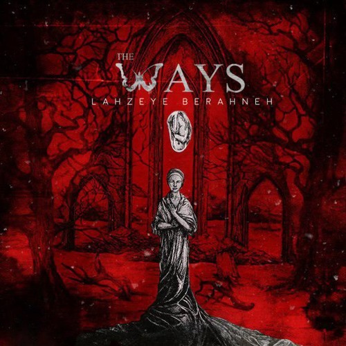 Stream The Ways Band | Listen to The Ways - Lahzeye Berahneh (Album ...