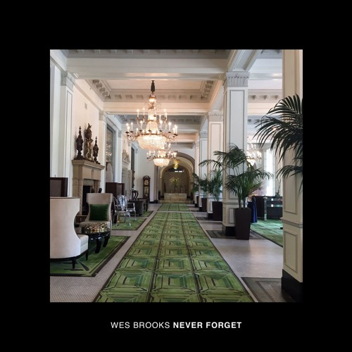 Stream Wes Brooks - Never Forget [Prod. Lean Ghost] by Wes Brooks | Listen online for free on ...