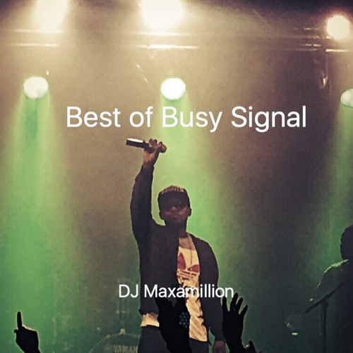 Stream BEST OF BUSY SIGNAL by DJ Maxamillion | Listen online for free ...