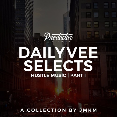 Stream JMKM | Listen to Hustle Music - JMKM x DailyVee playlist online ...