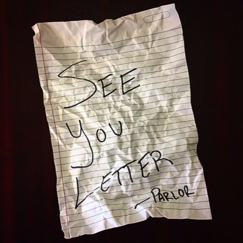 Stream See You Letter by Parlor | Listen online for free on SoundCloud