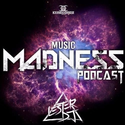Stream Lester - Music Madness #012 by K1-Recordz | Listen online for free on SoundCloud