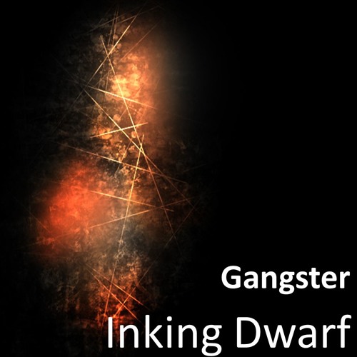 Stream Inking Dwarf - Gangster by Inking Dwarf | Listen online for free ...