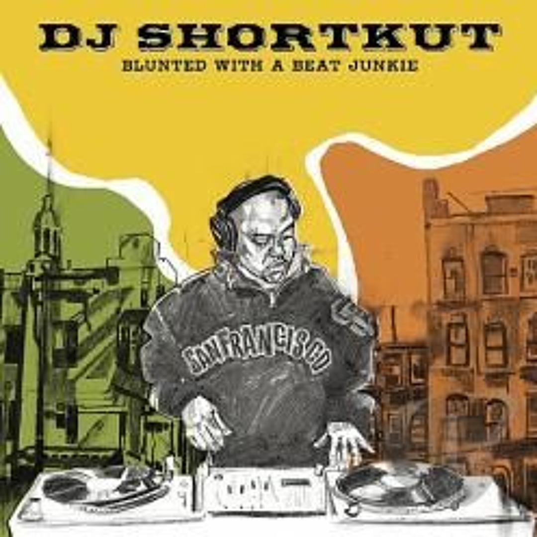 Stream DJ Shortkut: Blunted With A Beat Junkie (2004) by Selectabwoy ...