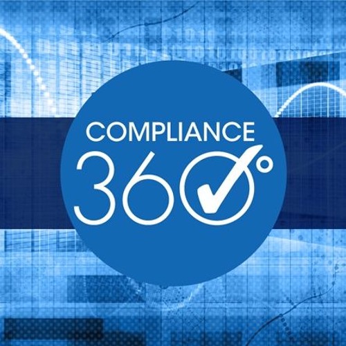 Stream episode Compliance 360° Part 4: How To Better Manage Your ...