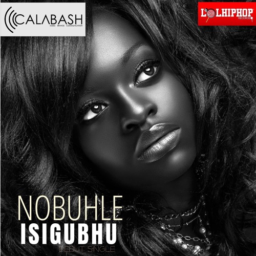Stream NOBUHLE - Isigubhu by Lolhiphop Records | Listen online for free ...