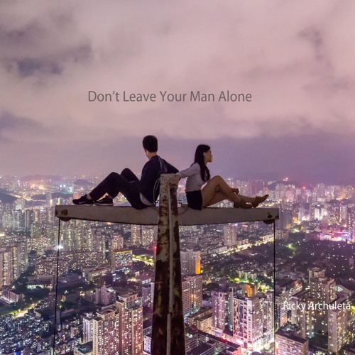 Stream Dont Leave Your Man Alone by Ricky Archuleta | Listen online for ...