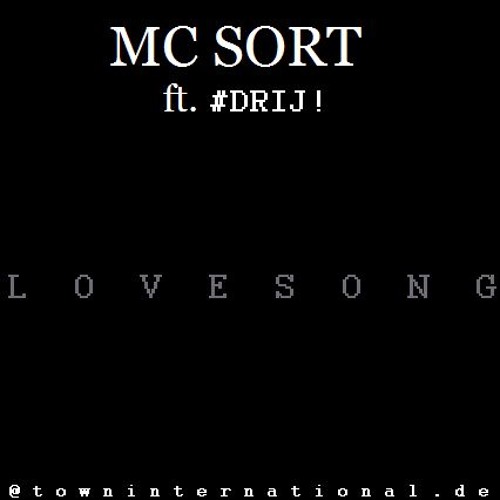 Stream MC SORT X #DRIJ! - Love Song by Town International | Listen ...