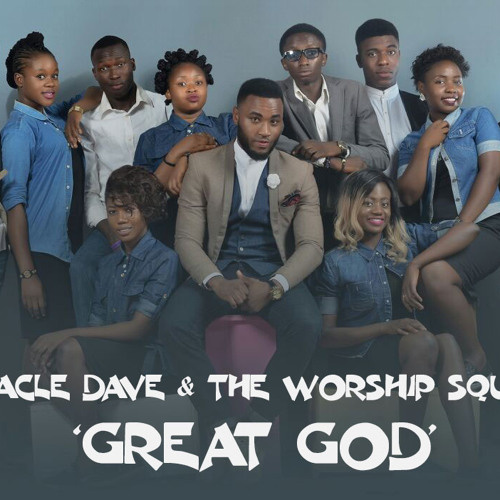 Stream Great God - Oracle Dave & the WorshipSquad by campus lit ...