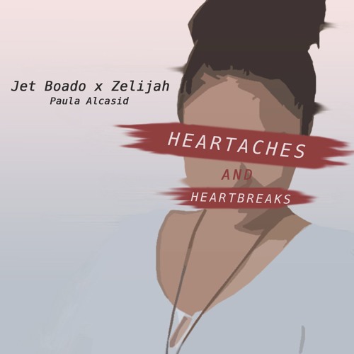 Stream Jet Boado | Listen to Heartaches and Heartbreaks EP playlist ...