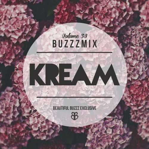 Buzzzmix Vol. 38 - KREAM by beautifulbuzzz - Free download on ToneDen