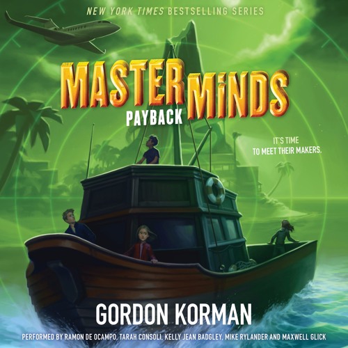 Stream MASTERMINDS: PAYBACK by Gordon Korman from HarperAudio US | Listen online for free on ...