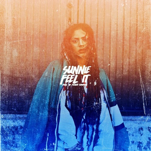 Stream Feel It - Sunnie by Sunnie | Listen online for free on SoundCloud