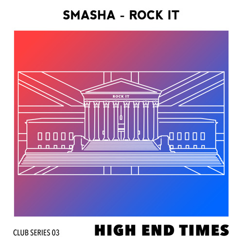 Stream SMASHA - Rock It by High End Times | Listen online for free on ...