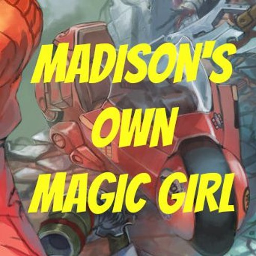 Stream Special Edition: "Madison's Own Magic Girl" by KanedaPinball ...