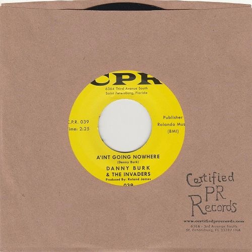 Stream Danny Burk & The Invaders "A'int Going Nowhere" by Certified PR ...