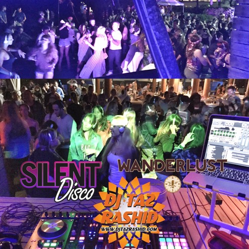 Stream Silent Disco (partial set) - DJ Taz Rashid @ Wanderlust O'ahu ...