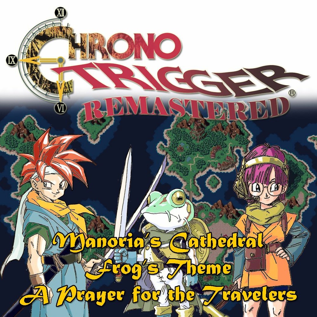 Stream 020-Chrono Trigger - Frog's Theme (カエルのテーマ) by Chrono Trigger Remastered | Listen online ...