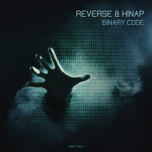 Stream Reverse, Hinap - Binary Code (Original Mix) by IONO MUSIC (official) | Listen online for ...