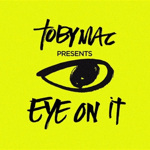 Tobymac Eye On It Live
