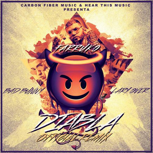 Stream Farruko Ft. Larry Over Y Bad Bunny - Diabla Remix by Nueva Orden ...