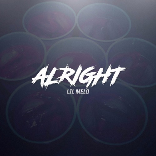 Stream @1lilmelo - Alright by Lil Melo | Listen online for free on ...